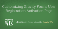 Customizing Gravity Forms User Registration Activation Page | Gravity Wiz