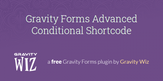 Gravity Forms Advanced Conditional Shortcode | Gravity Wiz