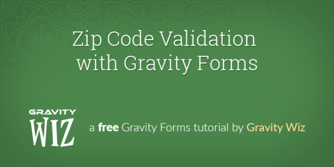 Gravity Forms Zip Code Validation — A Step by Step Guide