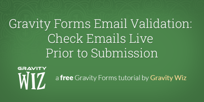 Gravity Forms Email Validation: Check Emails Live Before Submission Gravity Forms Email Validation: Check Emails Live Before Submission