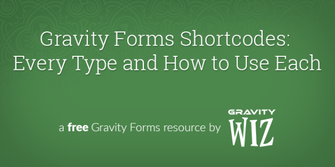 Gravity Forms Shortcodes: Everything You Need to Know