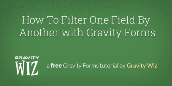 Gravity Forms Chained Selects How To Filter One Field By Another