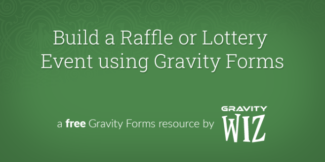 How to Build a Raffle or Lottery Event using Gravity Forms