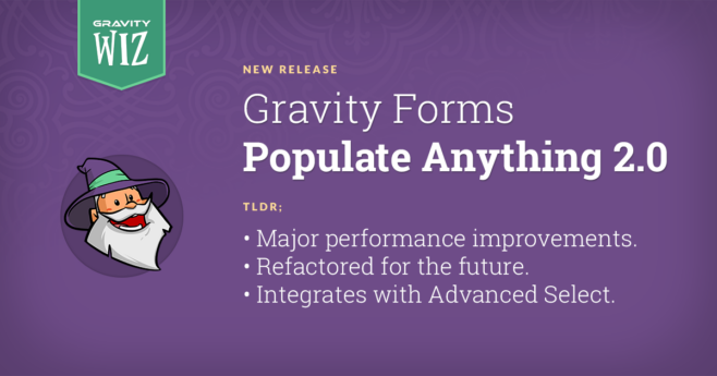 Introducing Gravity Forms Populate Anything 2.0 | Gravity Wiz