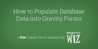 Guide: How to Populate Database Data into Gravity Forms