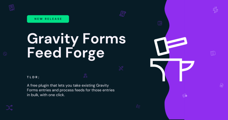 Introducing Gravity Forms Feed Forge | A New Free Plugin