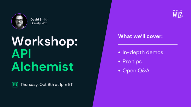 Workshop: API Alchemist | Gravity Wiz