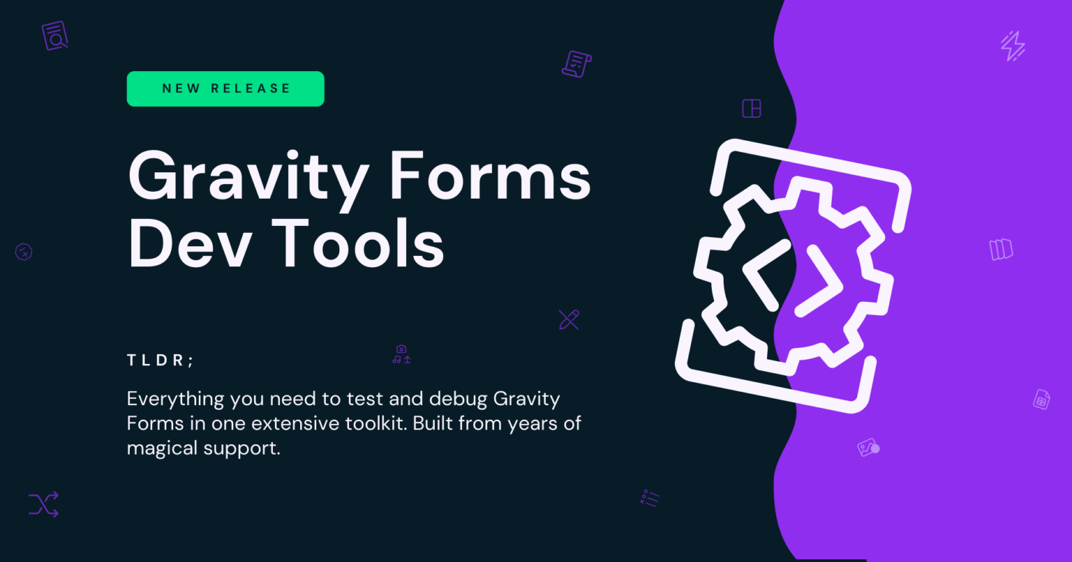 Introducing Gravity Forms Dev Tools | Gravity Wiz