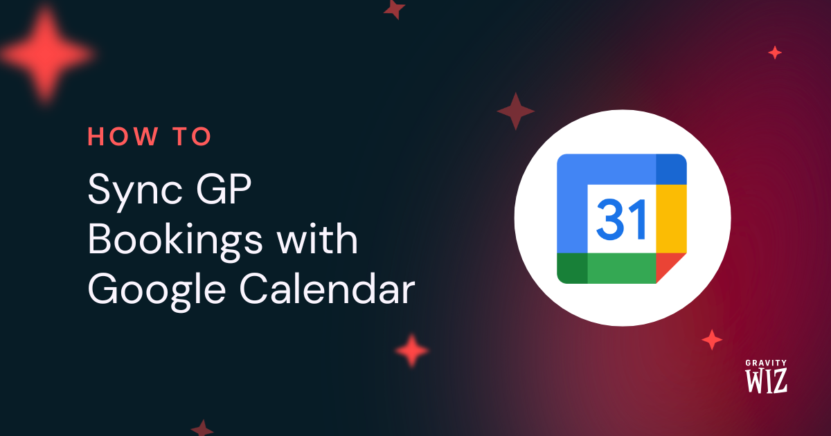 How to Sync GP Bookings with Google Calendar | Gravity Wiz