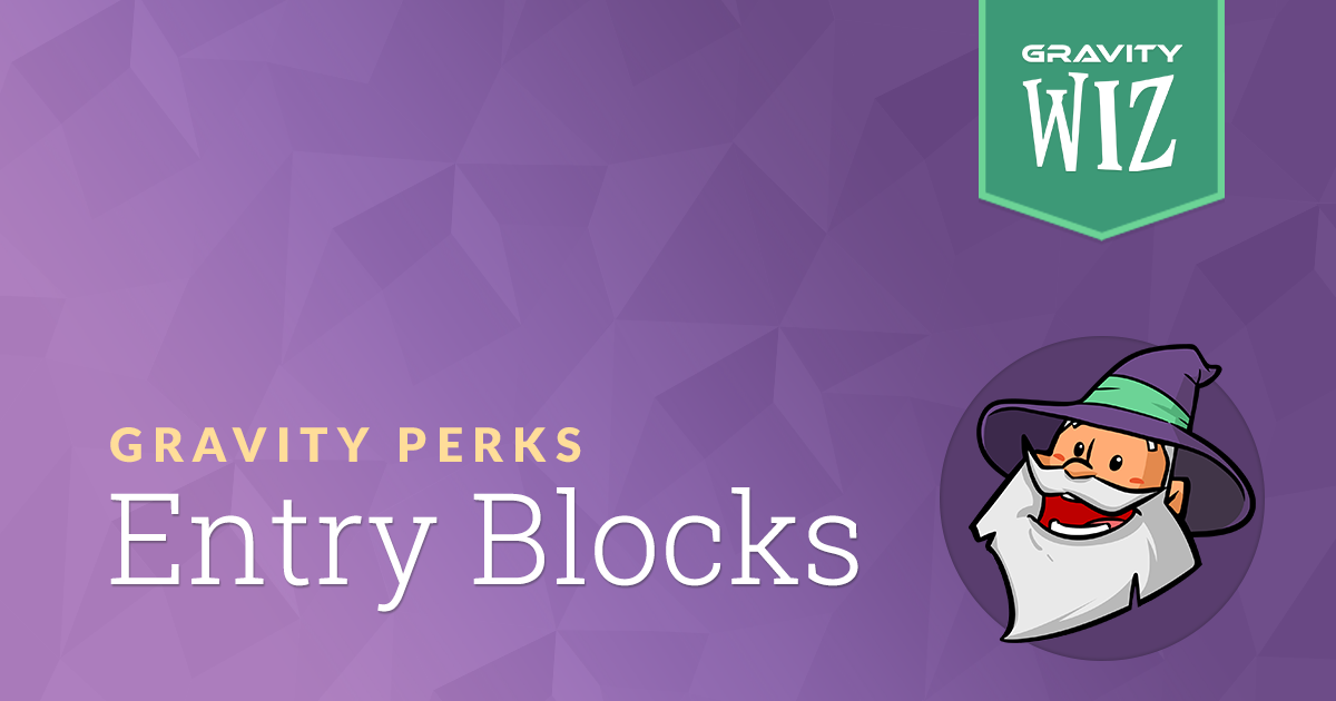 Gravity Forms Entry Blocks - Gravity Wiz Gravity Forms Entry Blocks - Gravity Wiz